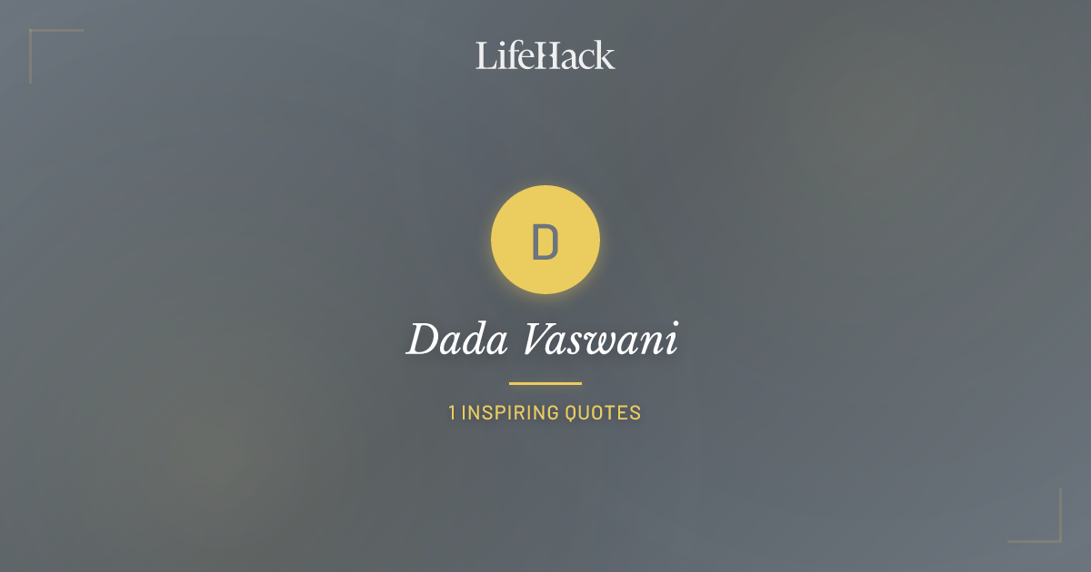 Dada Vaswani Quotes | LifeHack Quotes