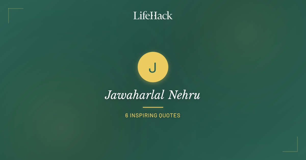 Jawaharlal Nehru Quotes | LifeHack Quotes