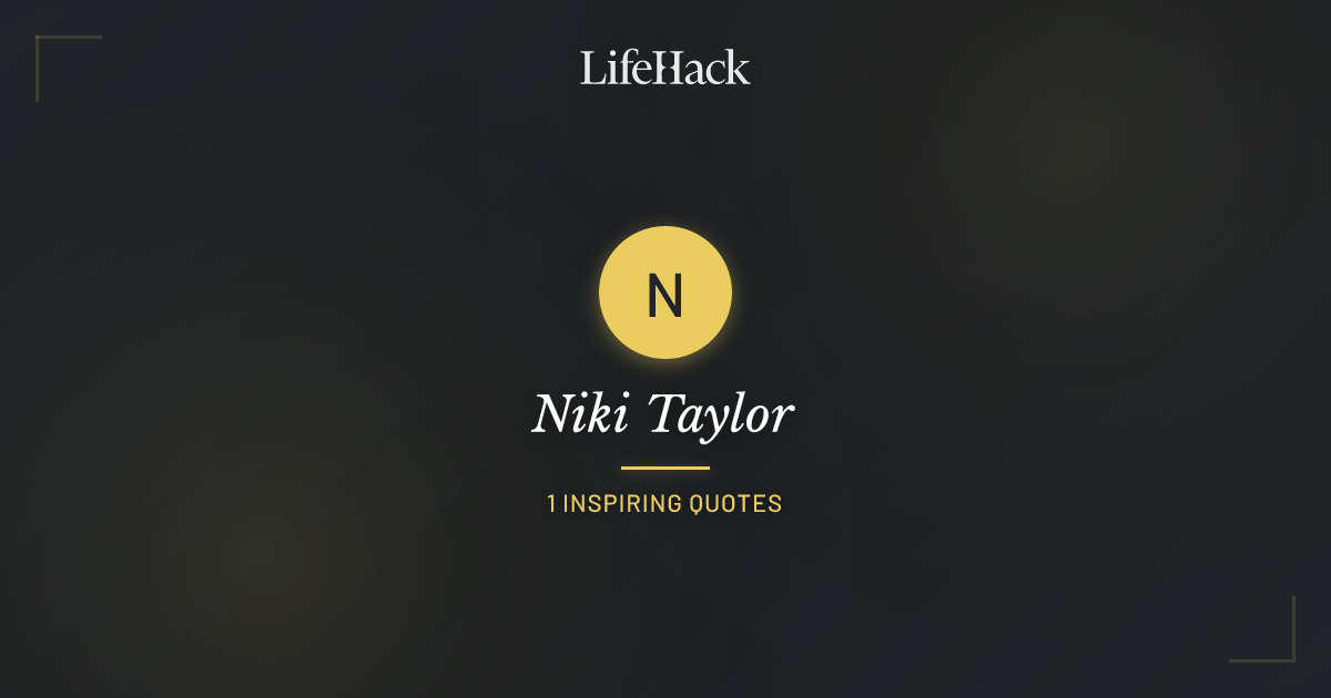 Niki Taylor Quotes | LifeHack Quotes