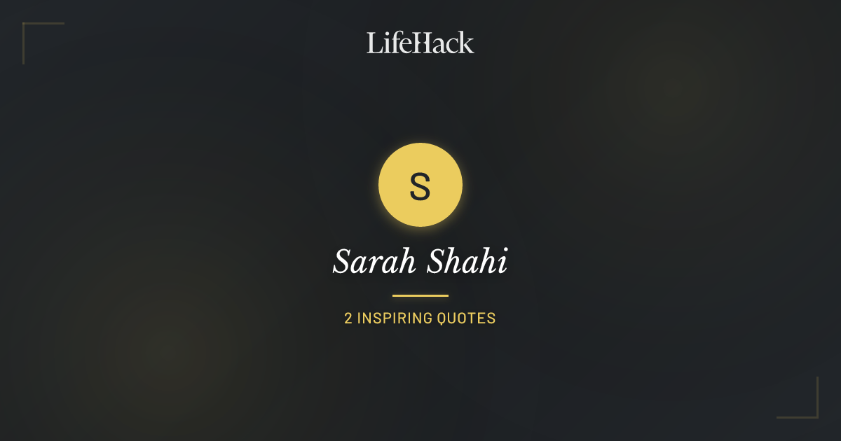 Sarah Shahi Quotes | LifeHack Quotes