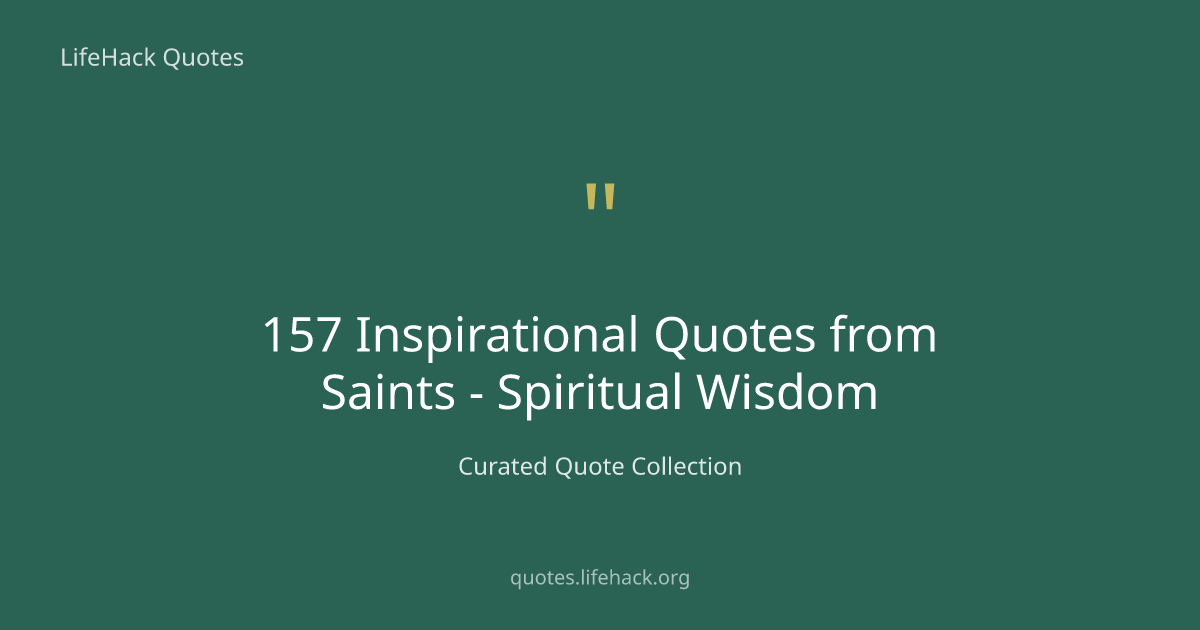 157 Inspirational Quotes from Saints - Spiritual Wisdom | LifeHack Quotes