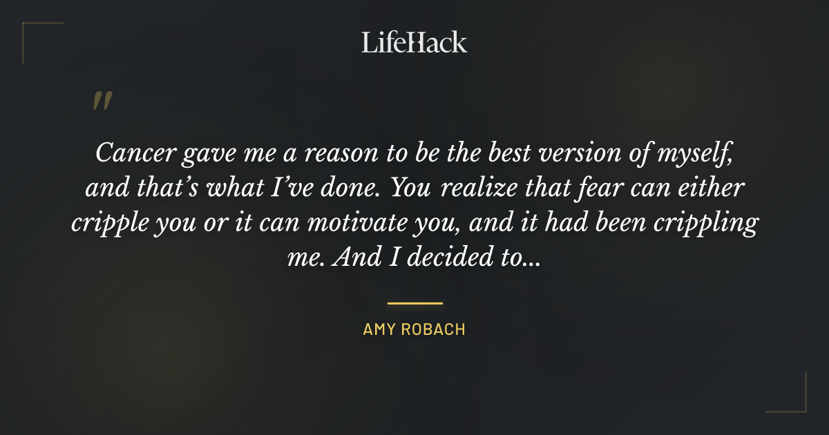 "Cancer gave me a reason to be the best version of ..." - Amy Robach ...