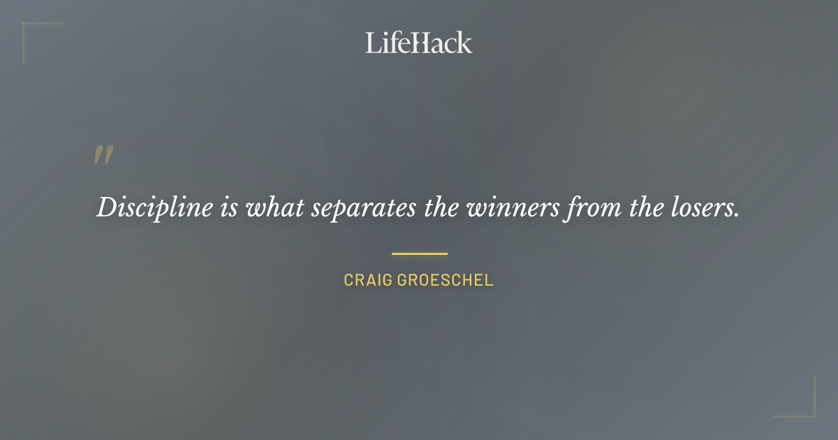 "Discipline is what separates the winners from the ..." - Craig ...