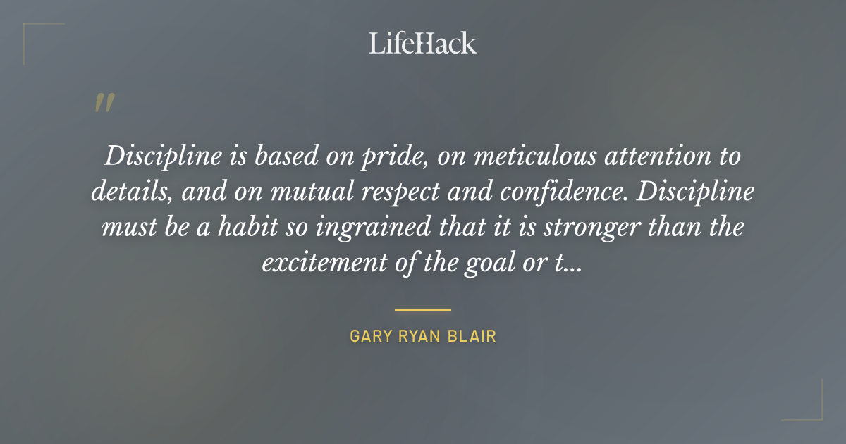 "Discipline is based on pride, on meticulous attent..." - Gary Ryan ...