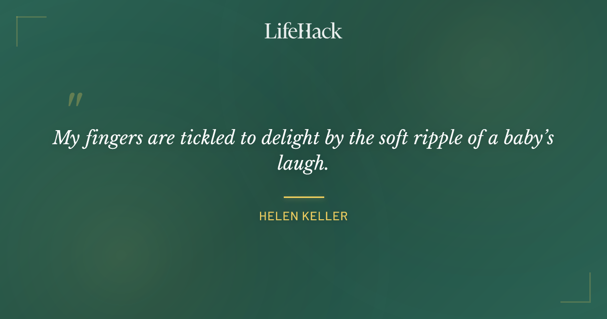 "My fingers are tickled to delight by the soft ripp..." - Helen Keller ...