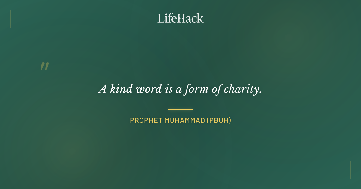 "A kind word is a form of charity." - Prophet Muhammad (PBUH ...