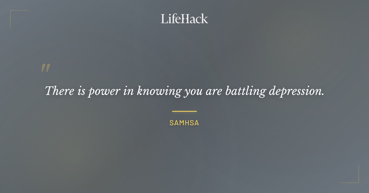 "There is power in knowing you are battling depress..." - Samhsa ...